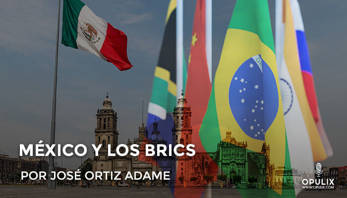 México y los BRICS - Opulix