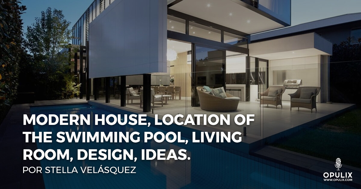 Modern House, Location Of The Swimming Pool, Living Room, Design, Ideas.
